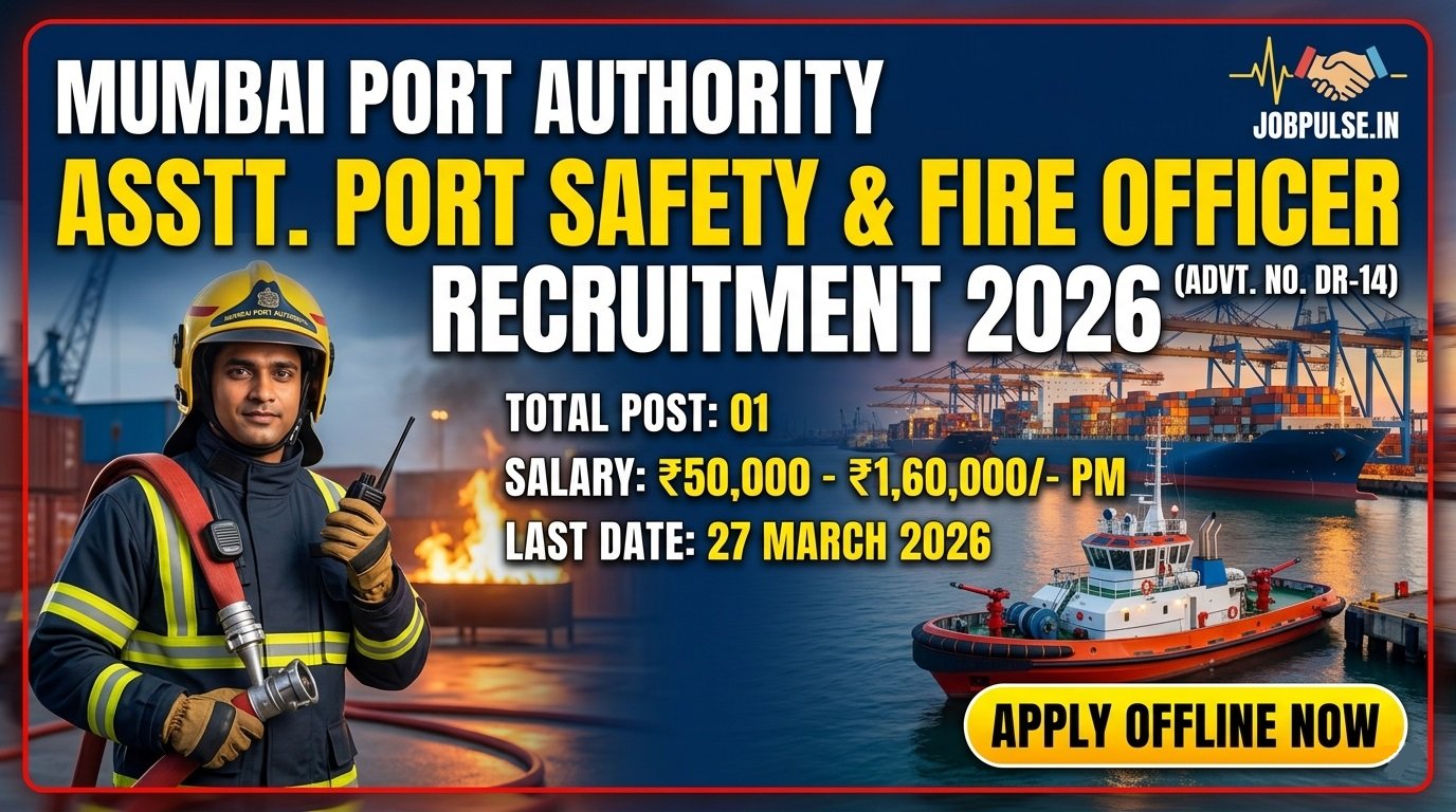 Mumbai Port Authority Asstt Port Safety & Fire Officer Recruitment 2026 ...